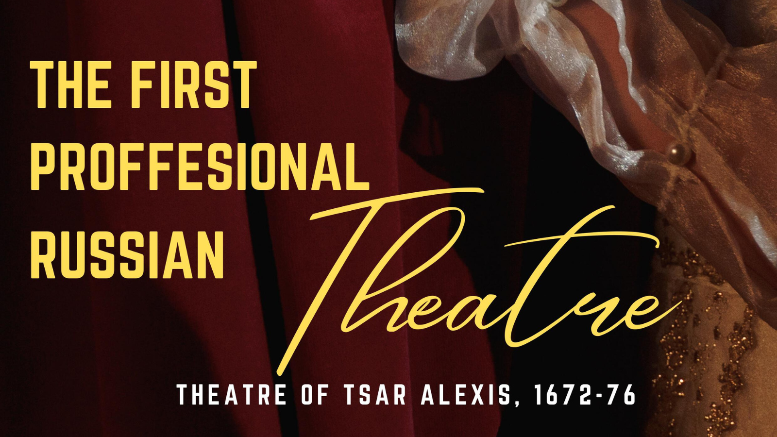 Guest Lecture: The First “Professional” Russian Theater - Anglo ...
